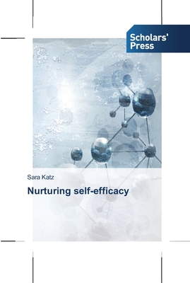Nwf.com: Nurturing self-efficacy: Sara Katz: كتب