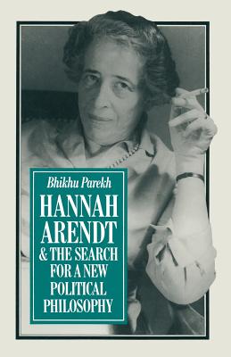 Nwf.com: Hannah Arendt and the Search for a New P: B. C. Parekh: كتب