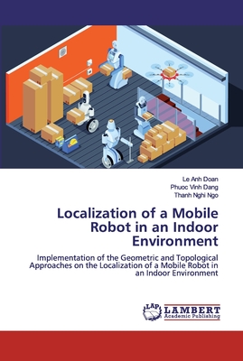 Nwf.com: Localization of a Mobile Robot in an Ind: Le Anh Doan: كتب
