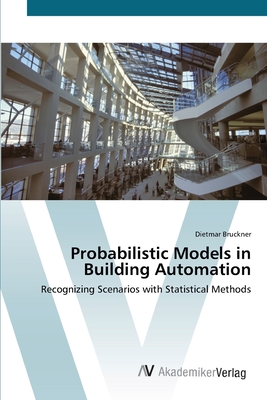 Nwf.com: Probabilistic Models in Building Automat: Dietmar Bruckne: كتب