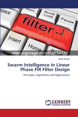 Nwf.com: Swarm Intelligence in Linear Phase FIR F: Mudit Shukla: كتب