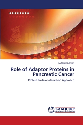Nwf.com: Role of Adaptor Proteins in Pancreatic C: Muhtadi Suliman: كتب