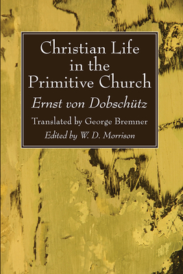 Nwf.com: Christian Life in the Primitive Church: Ernst von Dobsc: كتب