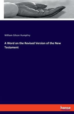 Nwf.com: A Word on the Revised Version of the New: William Gilson : كتب