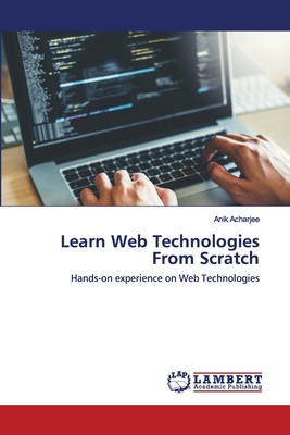 Nwf.com: Learn Web Technologies From Scratch: Anik Acharjee: كتب