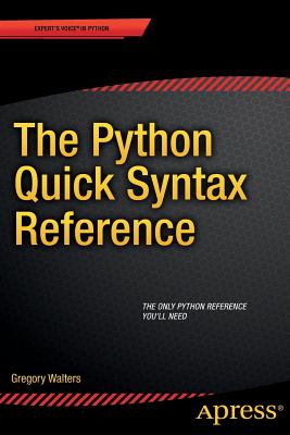 Nwf.com: The Python Quick Syntax Reference: Gregory Walters: كتب