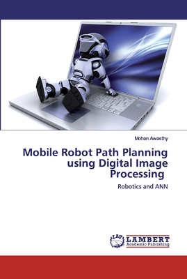 Nwf.com: Mobile Robot Path Planning using Digital: Mohan Awasthy: كتب