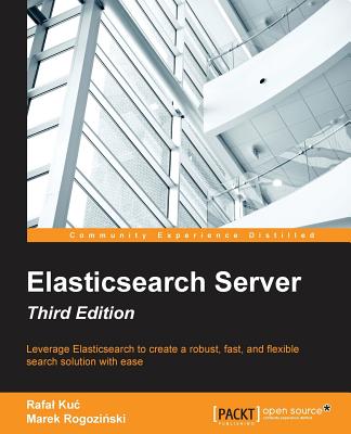 Nwf.com: Elasticsearch Server Third Edition: Rafal Kuc: كتب