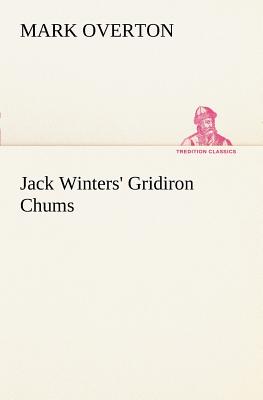 Nwf.com: Jack Winters' Gridiron Chums: Mark Overton: كتب