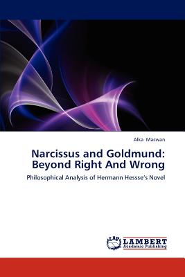 Nwf.com: Narcissus and Goldmund: Beyond Right And: Macwan Alka: كتب