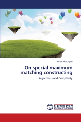 Nwf.com: On special maximum matching constructing: Vahan Mkrtchyan: كتب