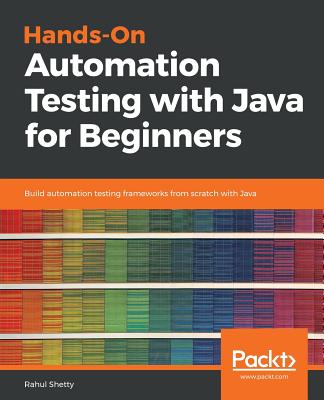 Nwf.com: Hands-On Automation Testing with Java fo: Rahul Shetty: كتب