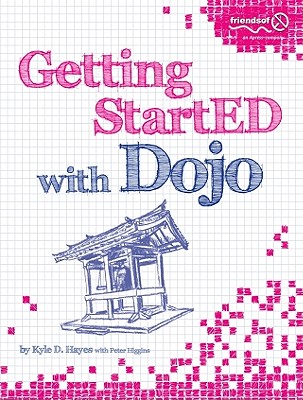 Nwf.com: Getting StartED with Dojo: Kyle D Hayes: كتب