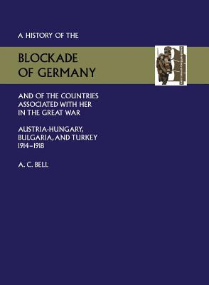 Nwf.com: HISTORY OF THE BLOCKADE OF GERMANY AND O: Bell (HIstorica: كتب