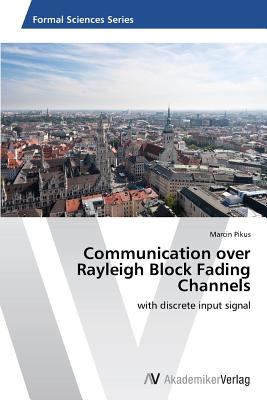 Nwf.com: Communication over Rayleigh Block Fading: Pikus Marcin: كتب