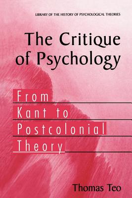 Nwf.com: The Critique of Psychology : From Kant t: Thomas Teo: كتب