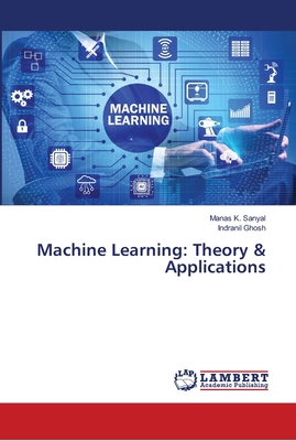 Nwf.com: Machine Learning: Theory & Applications: Sanyal Manas K: كتب