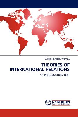 Nwf.com: Theories of International Relations: Akwen Gabriel T: كتب