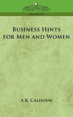 Nwf.com: Business Hints for Men and Women: A. R. Calhoun: كتب