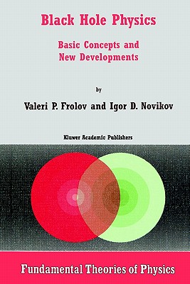 Nwf.com: Black Hole Physics : Basic Concepts and : V Frolov: كتب