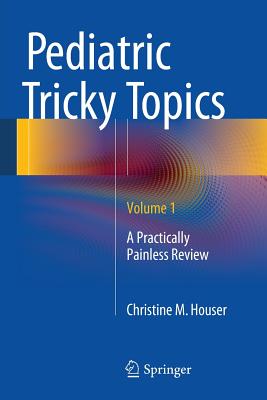 Nwf.com: Pediatric Tricky Topics, Volume 1 : A Pr: Christine M Hou: كتب