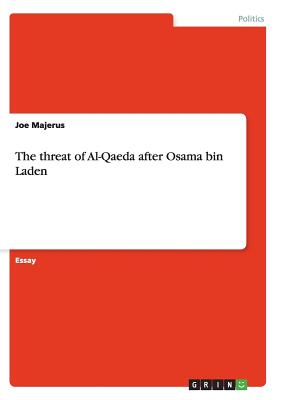Nwf.com: The threat of Al-Qaeda after Osama bin L: Joe Majerus: كتب