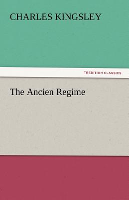 Nwf.com: The Ancien Regime: Charles Kingsle: كتب