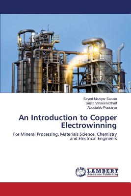 Nwf.com: An Introduction to Copper Electrowinning: Sanaie Seyed Ma: كتب