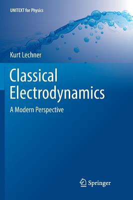 Nwf.com: Classical Electrodynamics : A Modern Per: Kurt Lechner: كتب