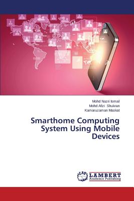 Nwf.com: Smarthome Computing System Using Mobile : Ismail Mohd Naz: كتب
